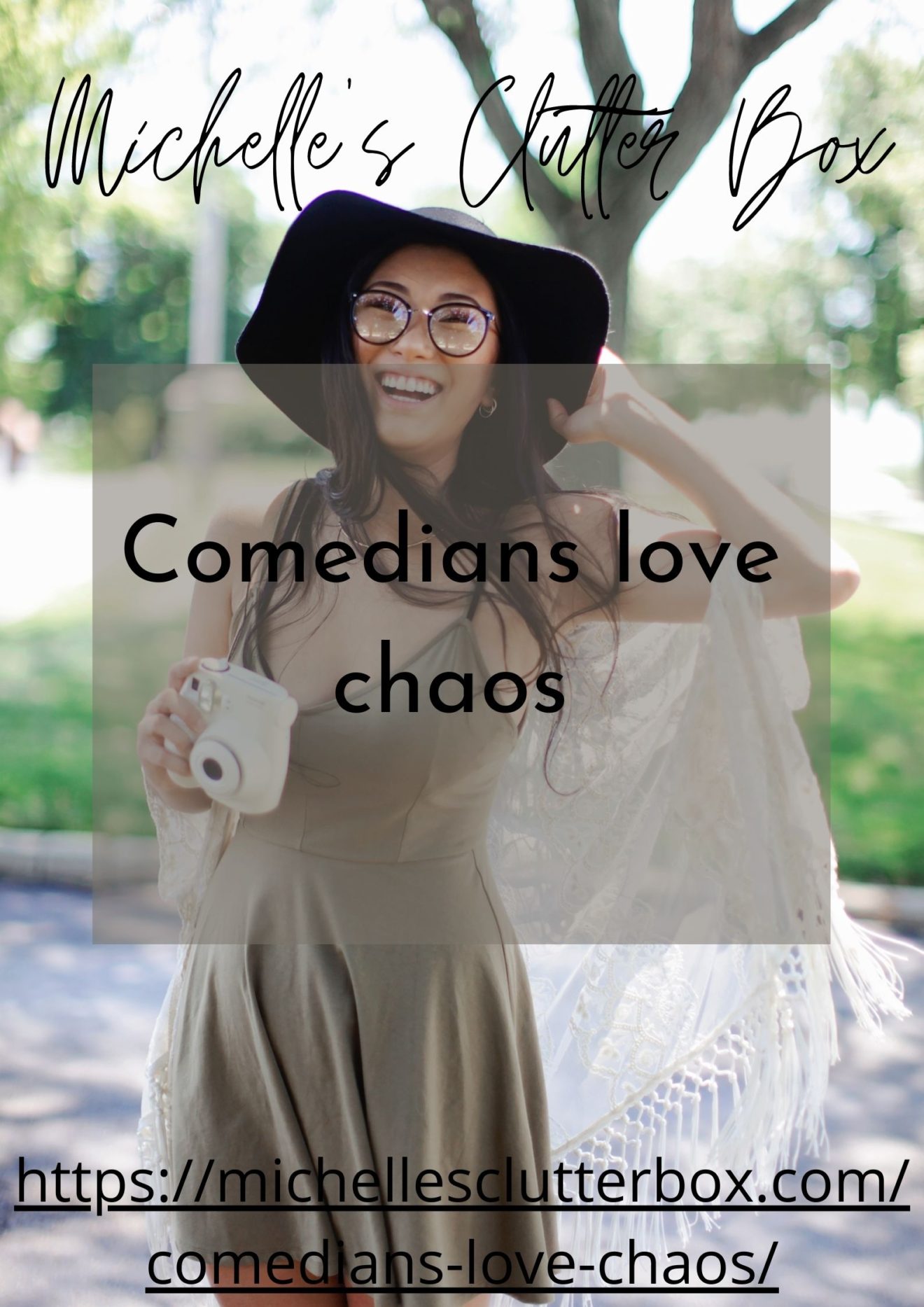 Comedians love chaos - Michelle's Clutter Box